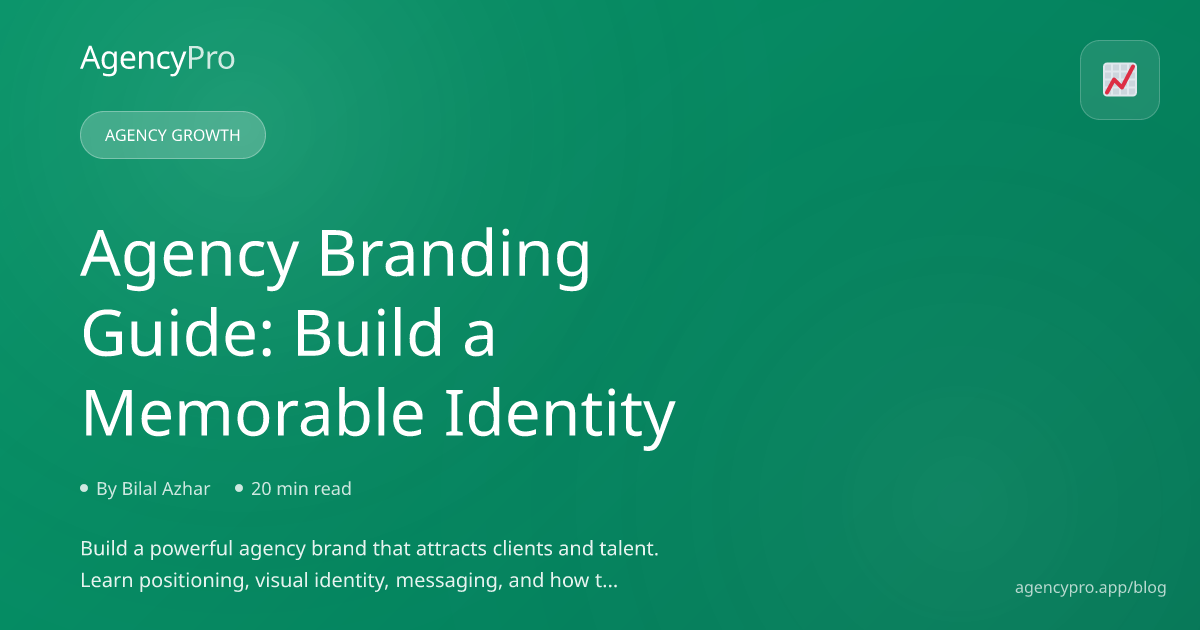 Agency Branding Guide: Build a Memorable Identity