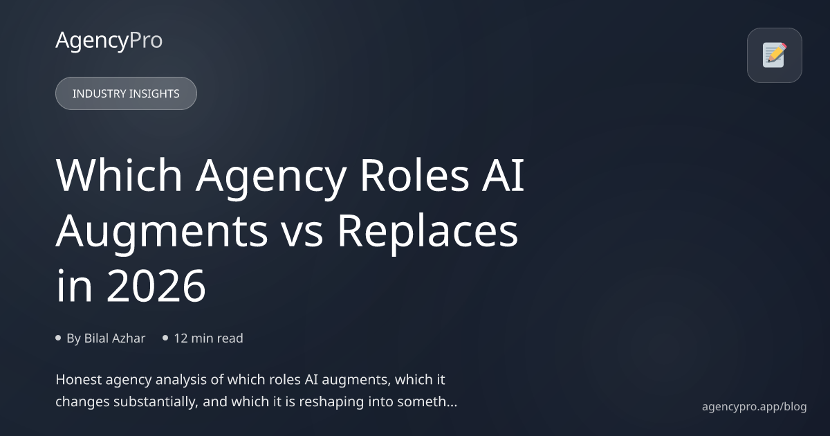 Which Agency Roles AI Augments vs Replaces in 2026