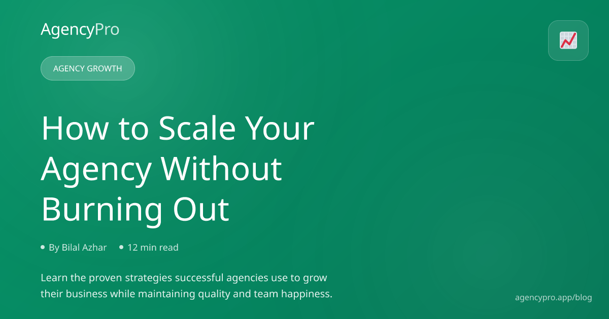 How to Scale Your Agency Without Burning Out | AgencyPro