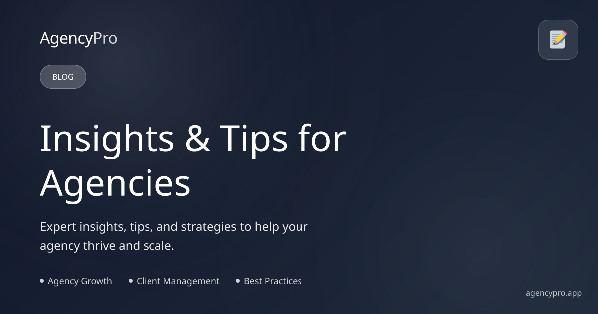 Agency Management Blog | Tips & Growth Strategies